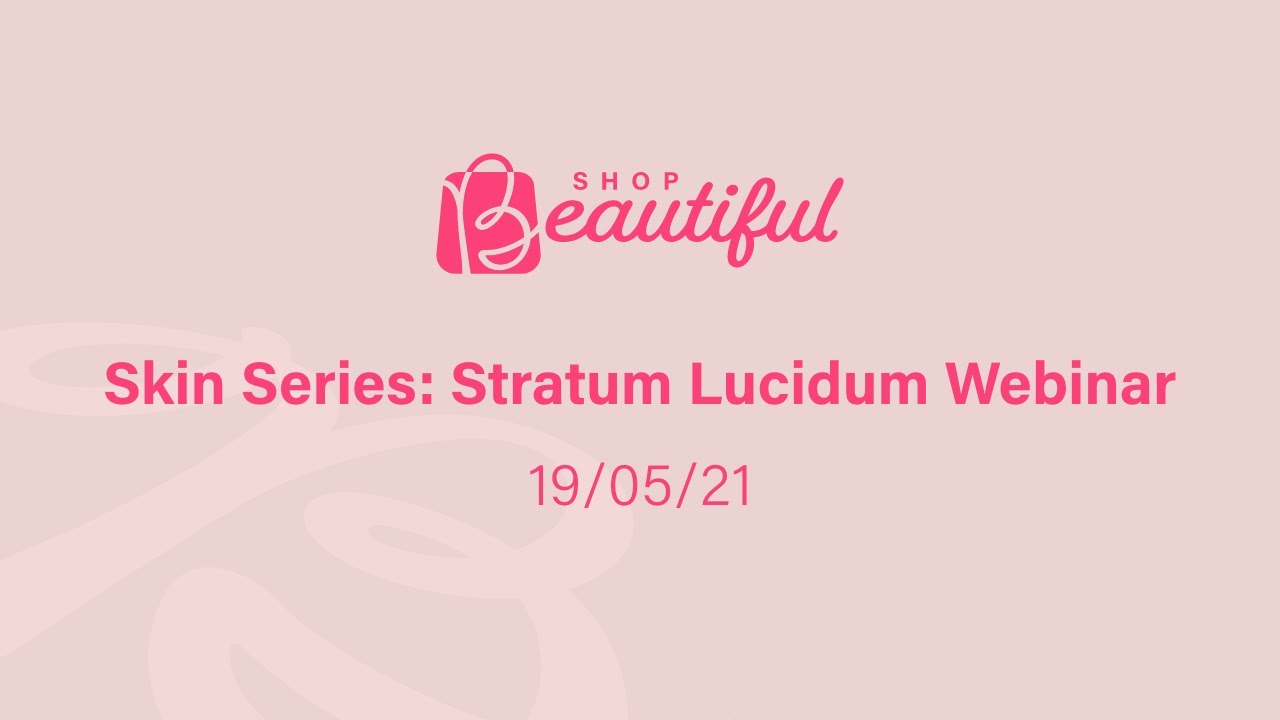 Skin Series: Stratum Lucidum Webinar - YouTube