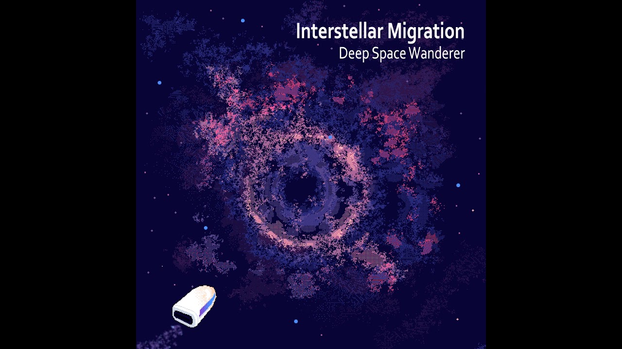 Interstellar Migration [FULL ALBUM] - Deep Space Wanderer - YouTube