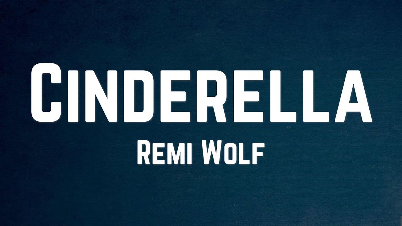 Remi Wolf - Cinderella Lyrics - YouTube