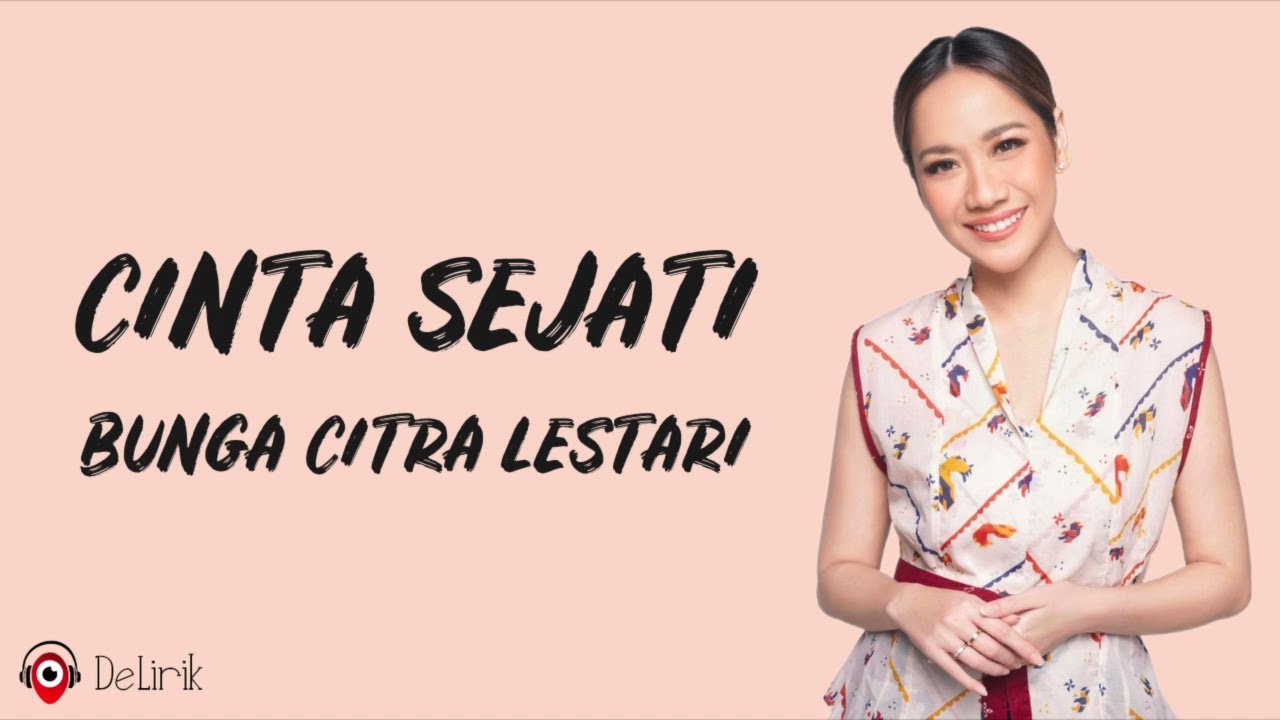 Cinta Sejati - Bunga Citra Lestari | BCL (Lirik Lagu) ~ Ost. Habibie Ainun - YouTube