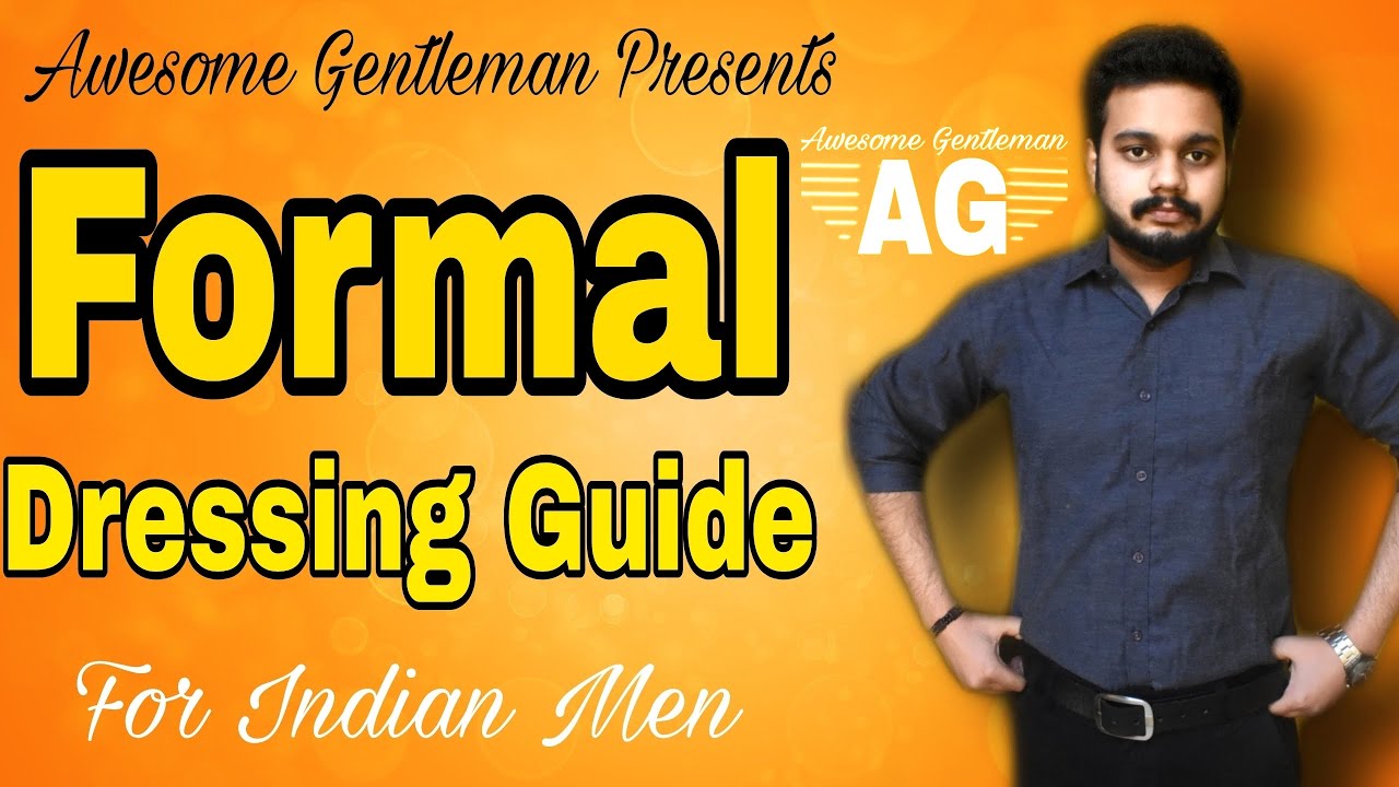 formal Dressing Guide For Men || How to look Smart on Formal Outfits ...