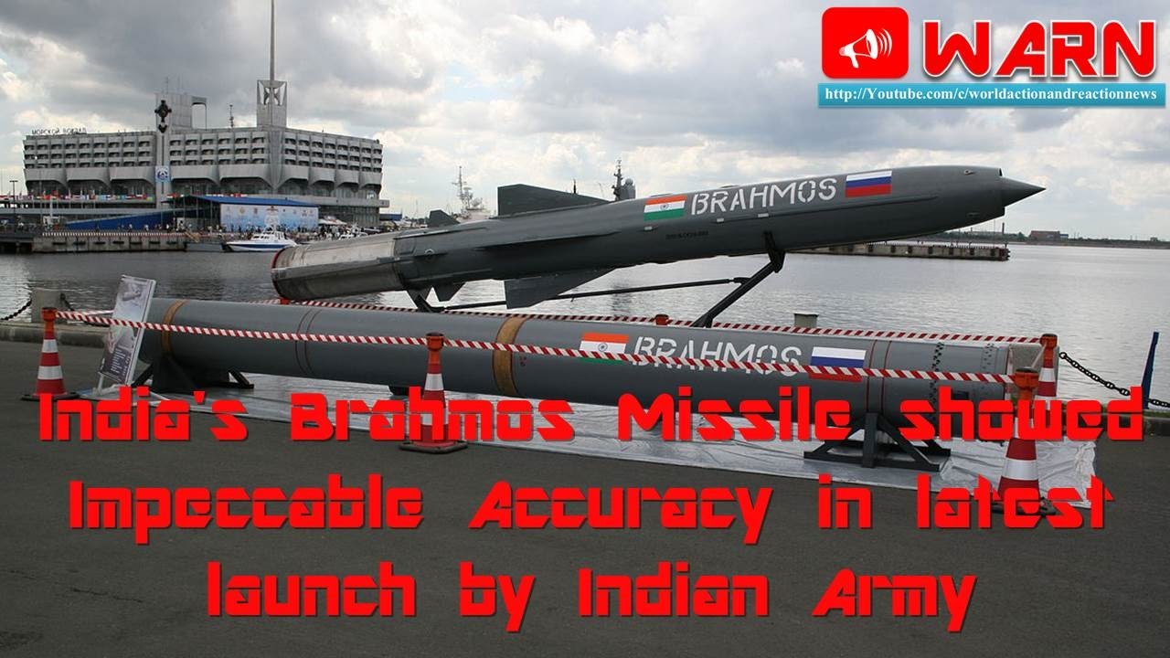 India's Brahmos Missile showed Impeccable Accuracy in latest launch by ...