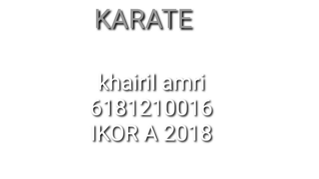 TUGAS AKHIR KARATE (TEKNIK DASAR DAN KATA DASAR) - YouTube