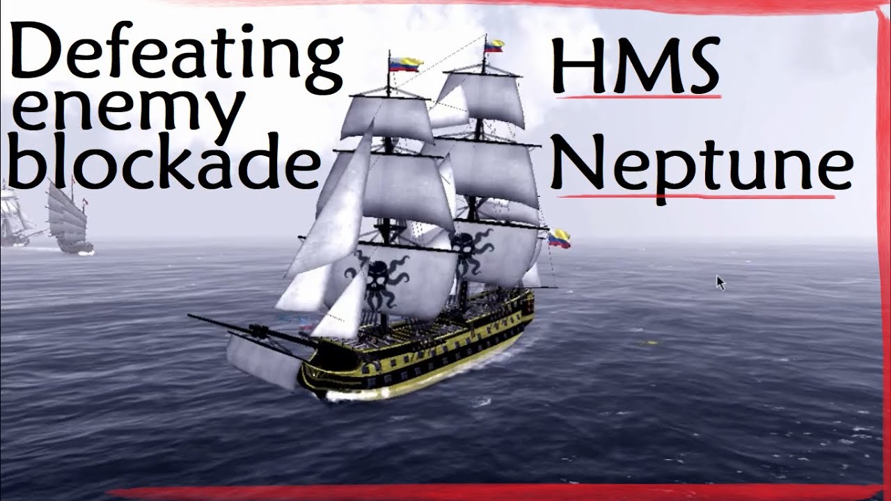 Defeating enemy blockade with HMS Neptune - The Pirate Caribbean Hunt ...