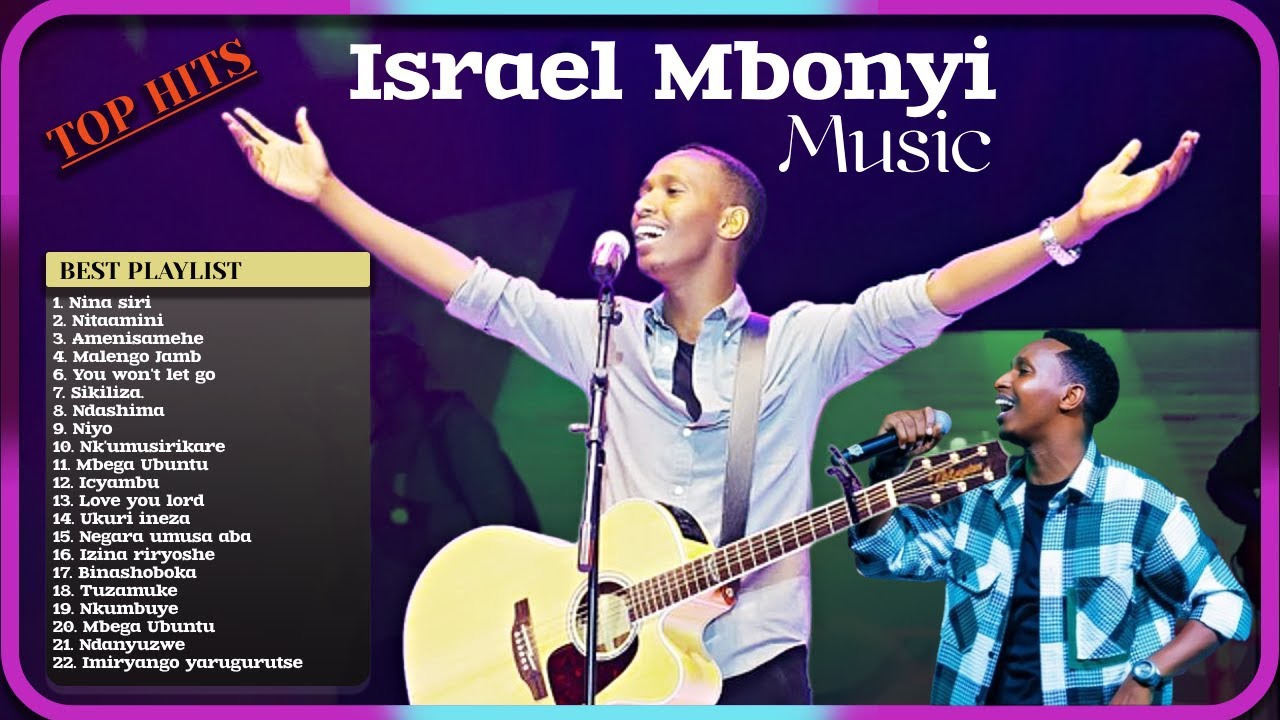 ISRAEL MBONYI TOP HIT SONGS. 2024 PLAYLIST EDITION.Nitaamini,Ninasiri ...