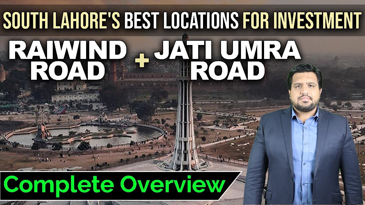 South Lahore's Best Locations For Investment | Raiwind Road & Jati Umra ...