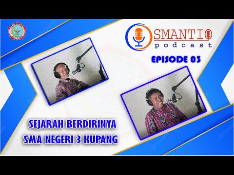 SEJARAH SMAN 3 KUPANG (PODCAST EPS 03) - YouTube