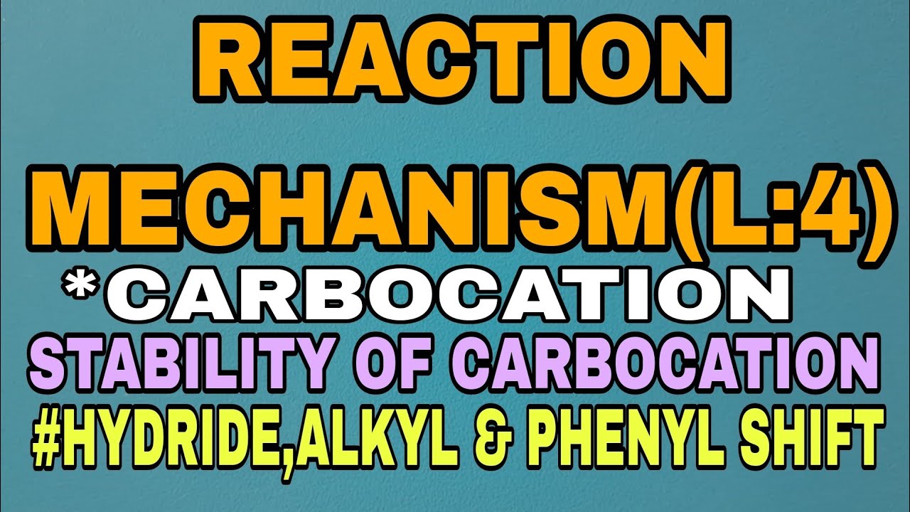 REACTION MECHANISM(L:4)Carbocation, Rearrangement of Carbocation ...
