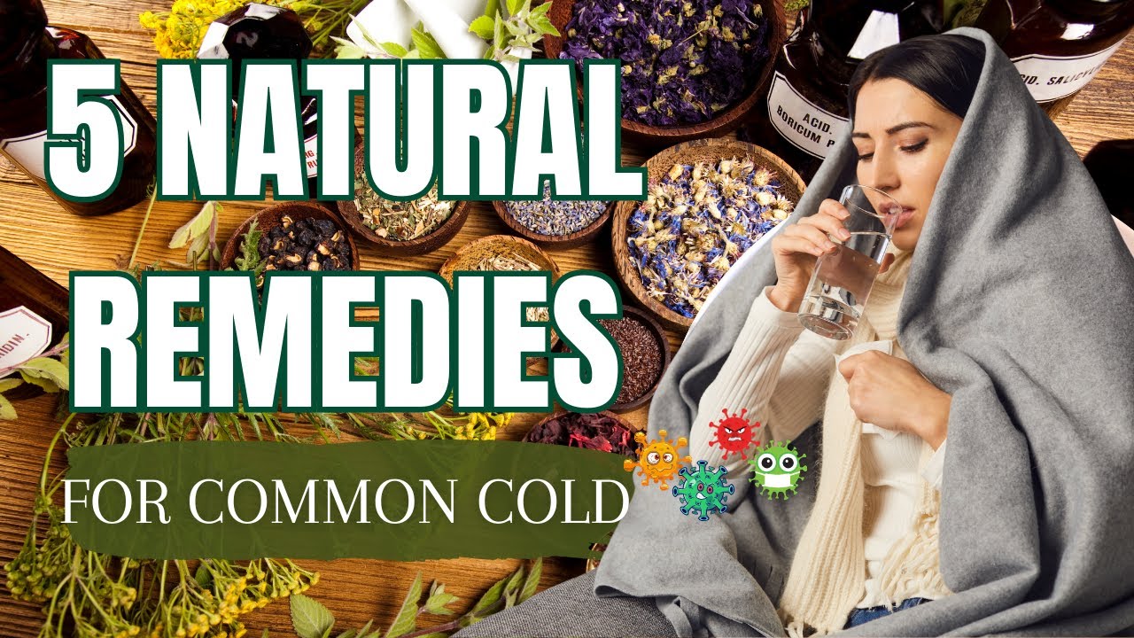 5 Natural Remedies for Common Cold | RemedyWonders - YouTube
