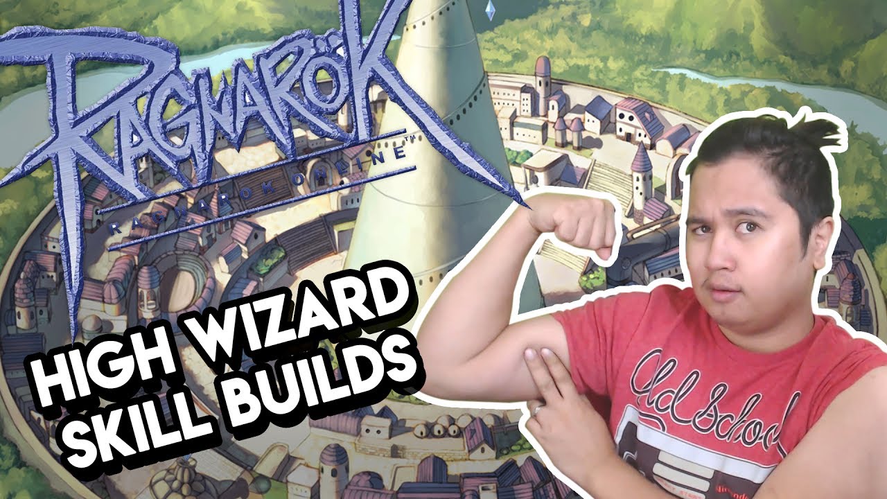 Ragnarok Online - Classic High Wizard Builds with Dee - Skills - YouTube