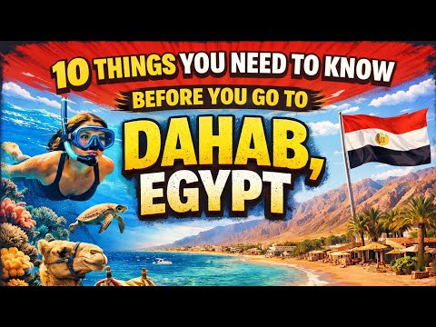 10 Things You Need to Know Befor You go to Dahab Egypt
