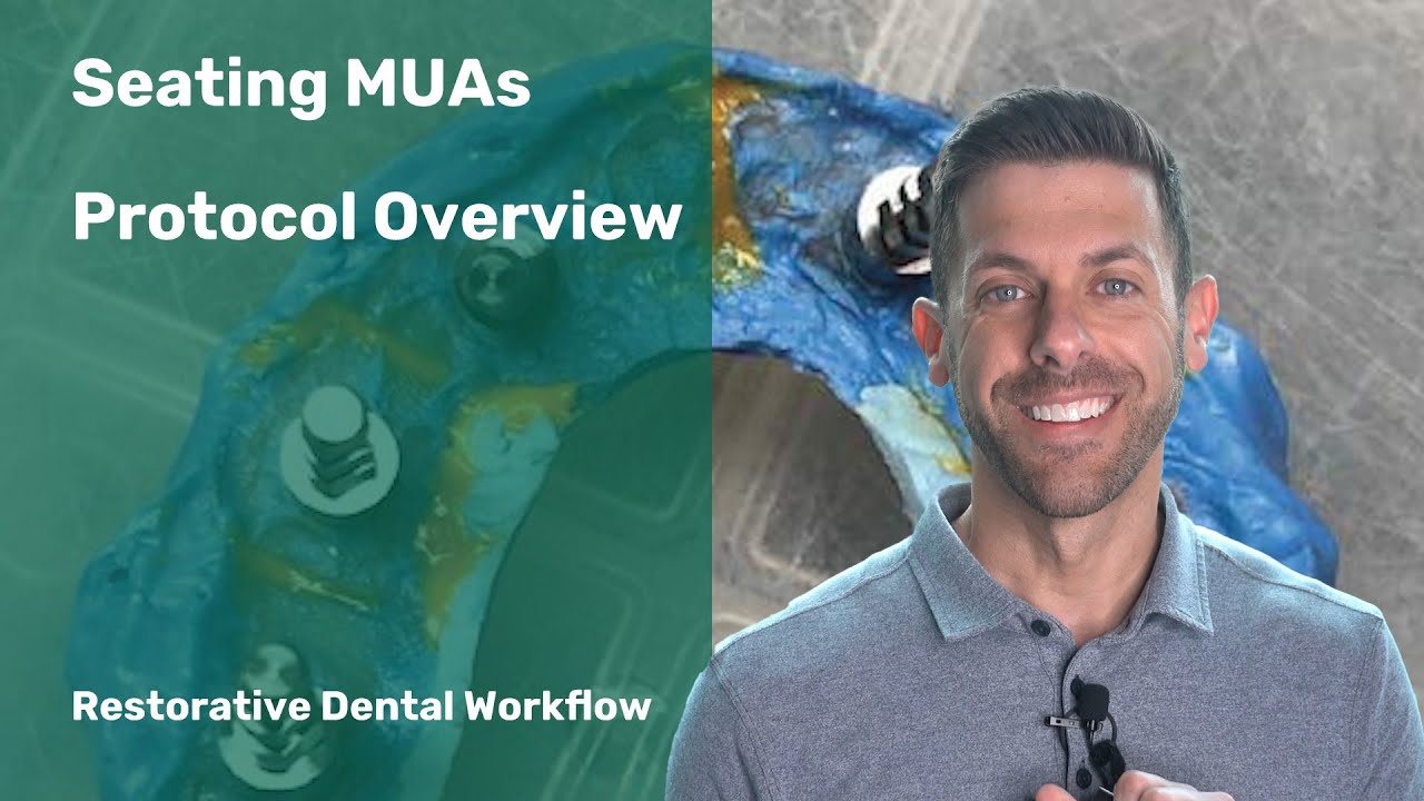 Seating MUAs Protocol Overview - Restorative Dental Workflow - YouTube