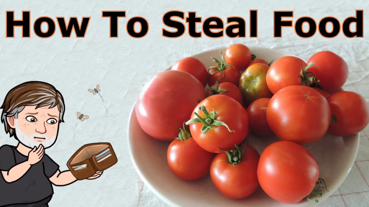 I STOLE ALL THESE TOMATOS ! UNDER BUDGET - How To Steal Food - YouTube