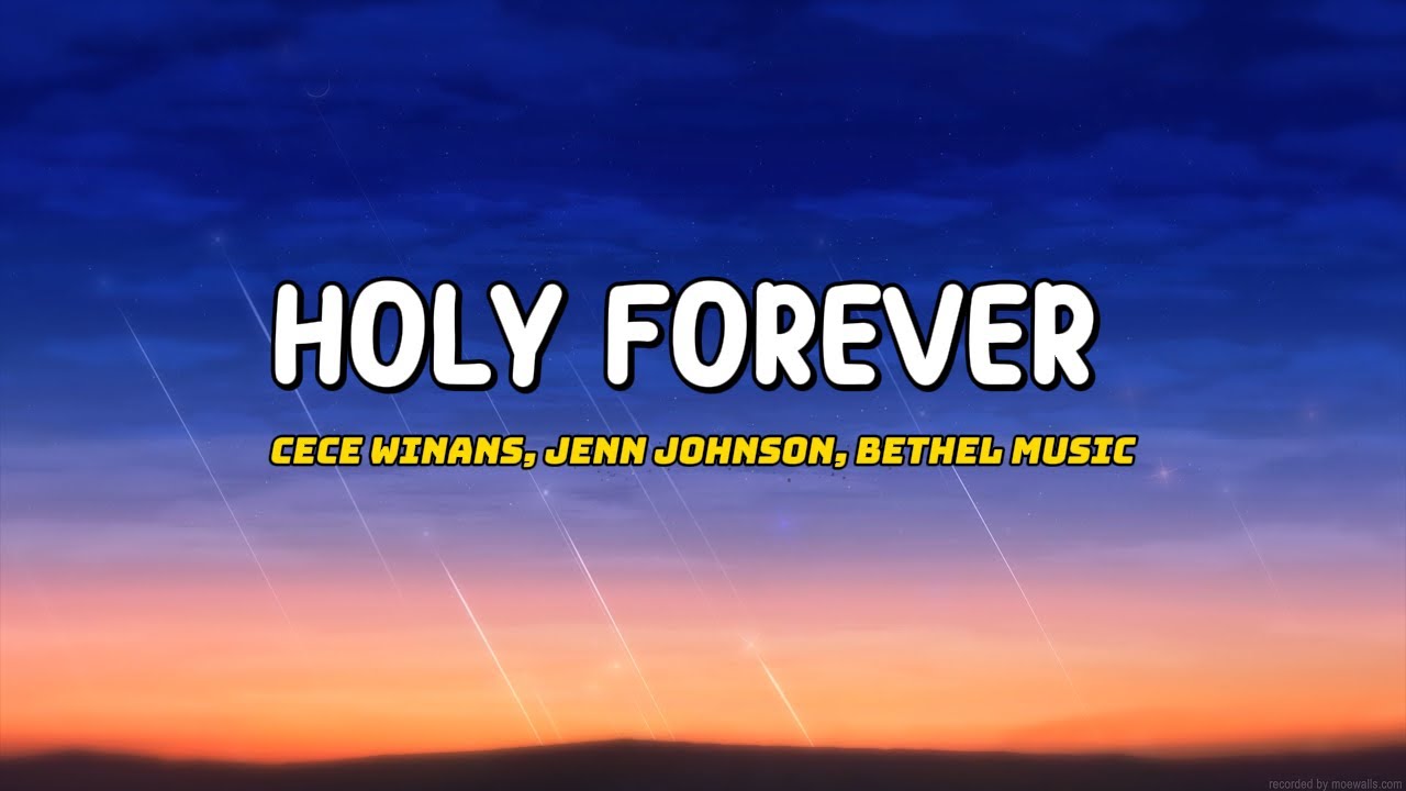 Holy Forever - Bethel Music, Jenn Johnson (Lyric) - YouTube