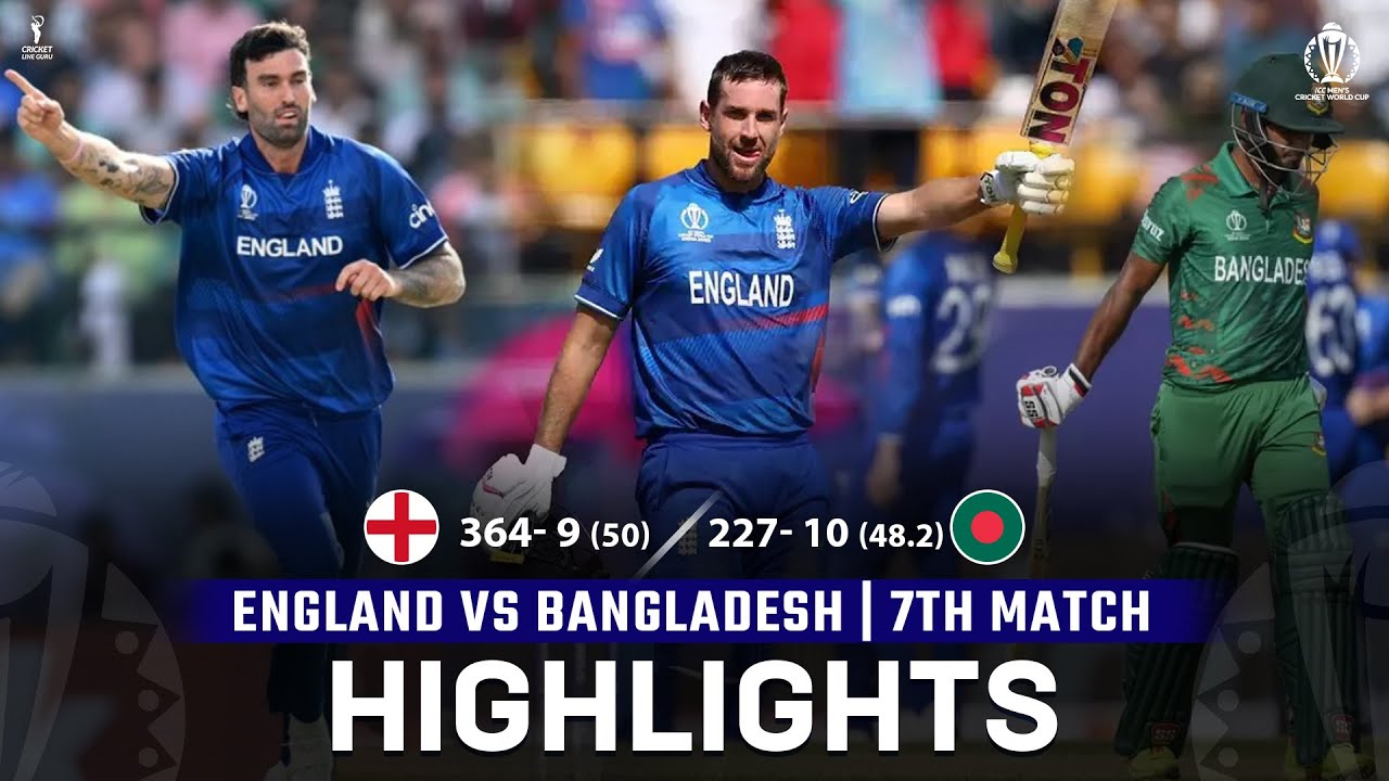 WC 2023: England vs Bangladesh 7th Match FULL HIGHLIGHTS | ENG vs BAN ...