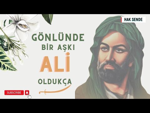 Gönlünde Bir Aşkı Ali Oldukça