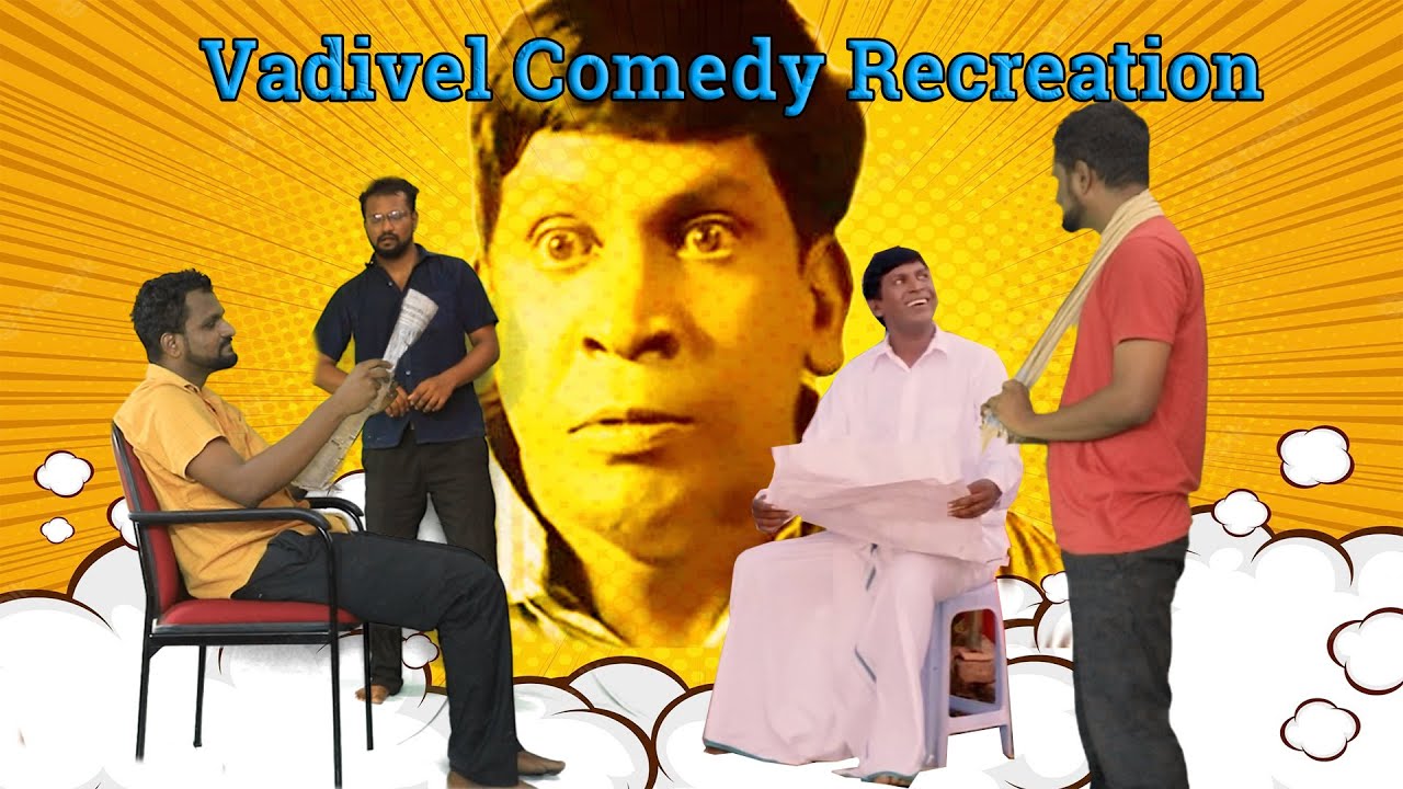 Vadivel Comedy scenes Recreate | vadivelu comedy dialogues | - YouTube