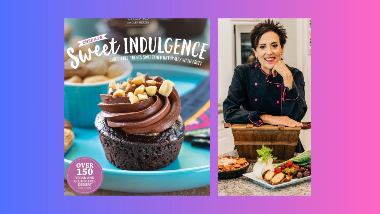 Chef AJ's New, Guilt-Free, Dessert Cookbook - YouTube