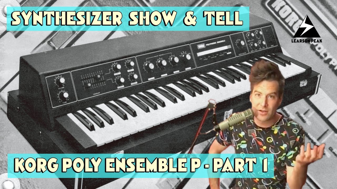 Synthesizer Show & Tell | Korg Poly-Ensemble P | Part 1 - YouTube