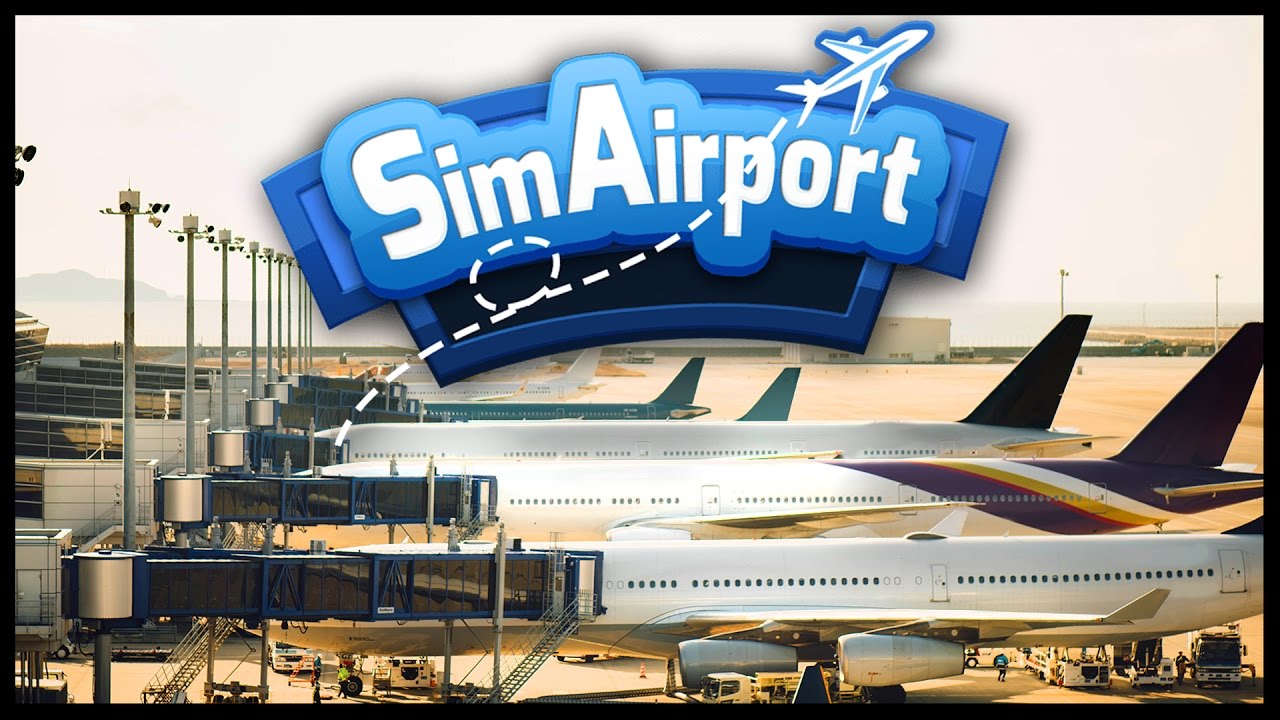 SIM AIRPORT - Build, Manage, and Grow Airports! Airport Simulator ...