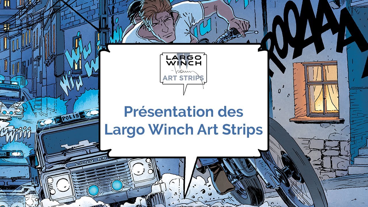 Présentation des Largo Winch Art Strips - YouTube