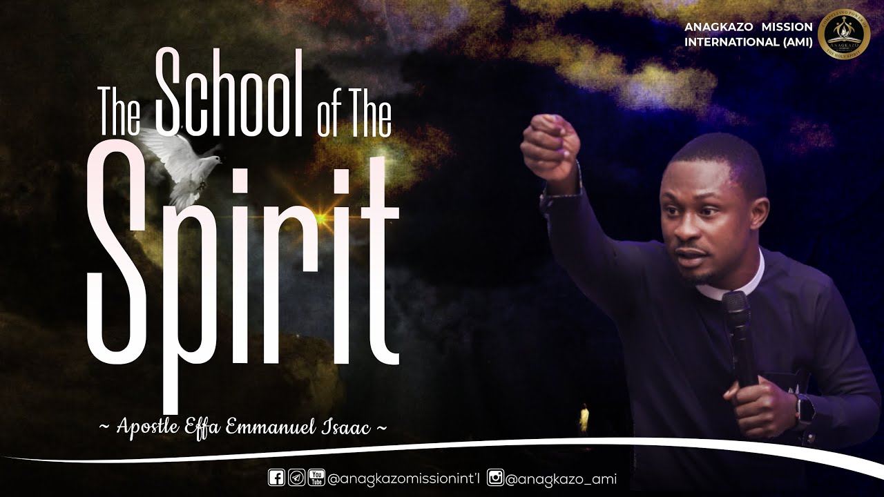 The School of The Spirit || Apostle Effa Emmanuel Isaac || 10:03:2023 ...