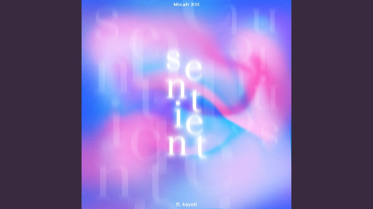 Sentient (feat. Kayoti) - YouTube