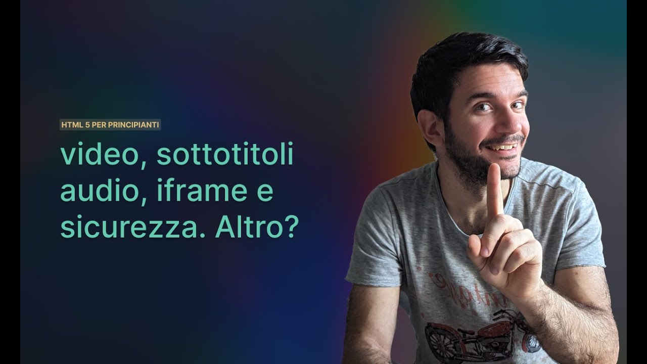 Inserire video, audio e iframe in un documento HTML | Lezione 09 - YouTube