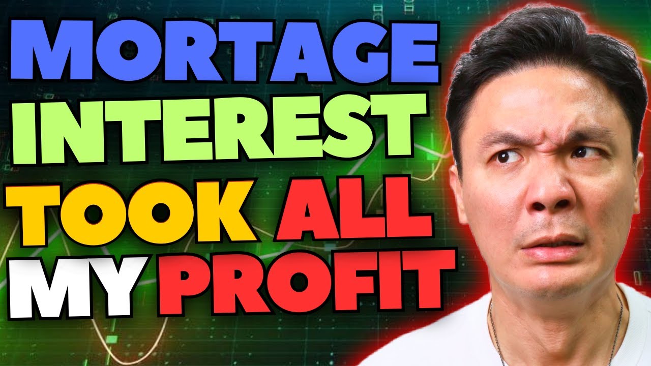 What are your actual profits after factoring mortgage interest rate ...