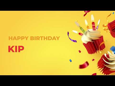 Happy Birthday KIP ! - Happy Birthday Song made especially for You! 🥳