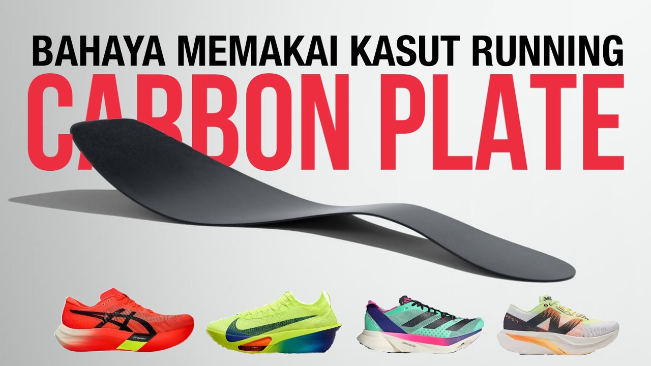 BAHAYA MEMAKAI KASUT RUNNING CARBON PLATE - YouTube