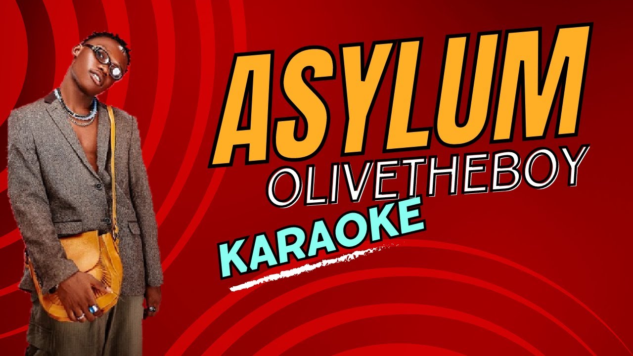 ASYLUM - OLIVETHEBOY (KARAOKE) - YouTube