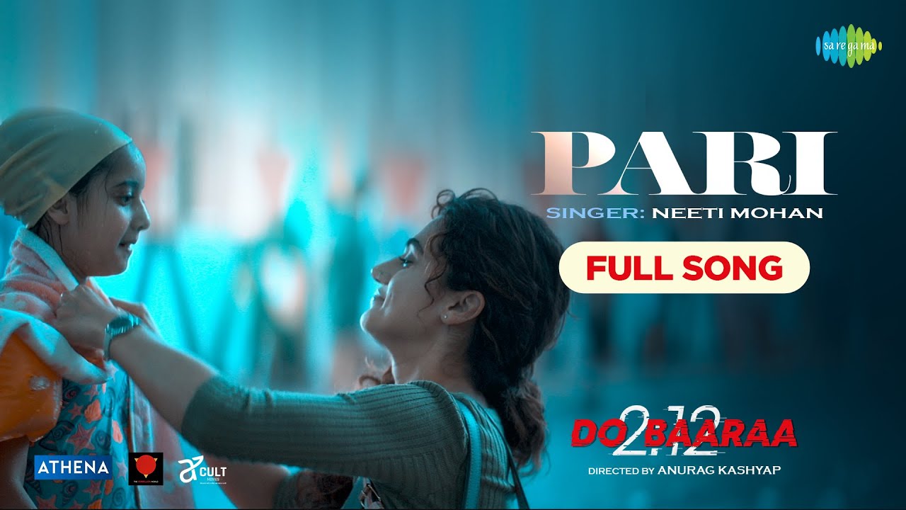 Pari | Full Music Video | Do Baaraa | Neeti Mohan | Taapsee Pannu ...
