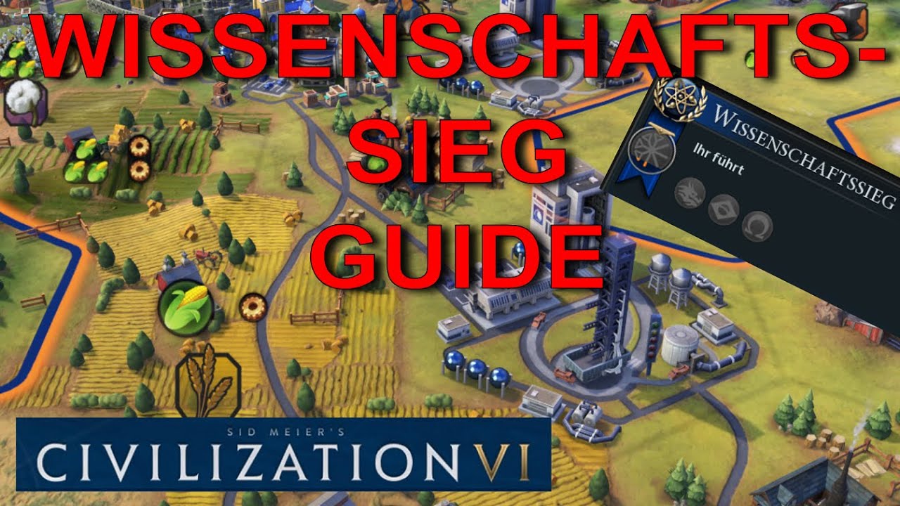 Civilization 6 WISSENSCHAFTSSIEG Tipps ☆ Civ 6 Tutorial Guide Deutsch ...