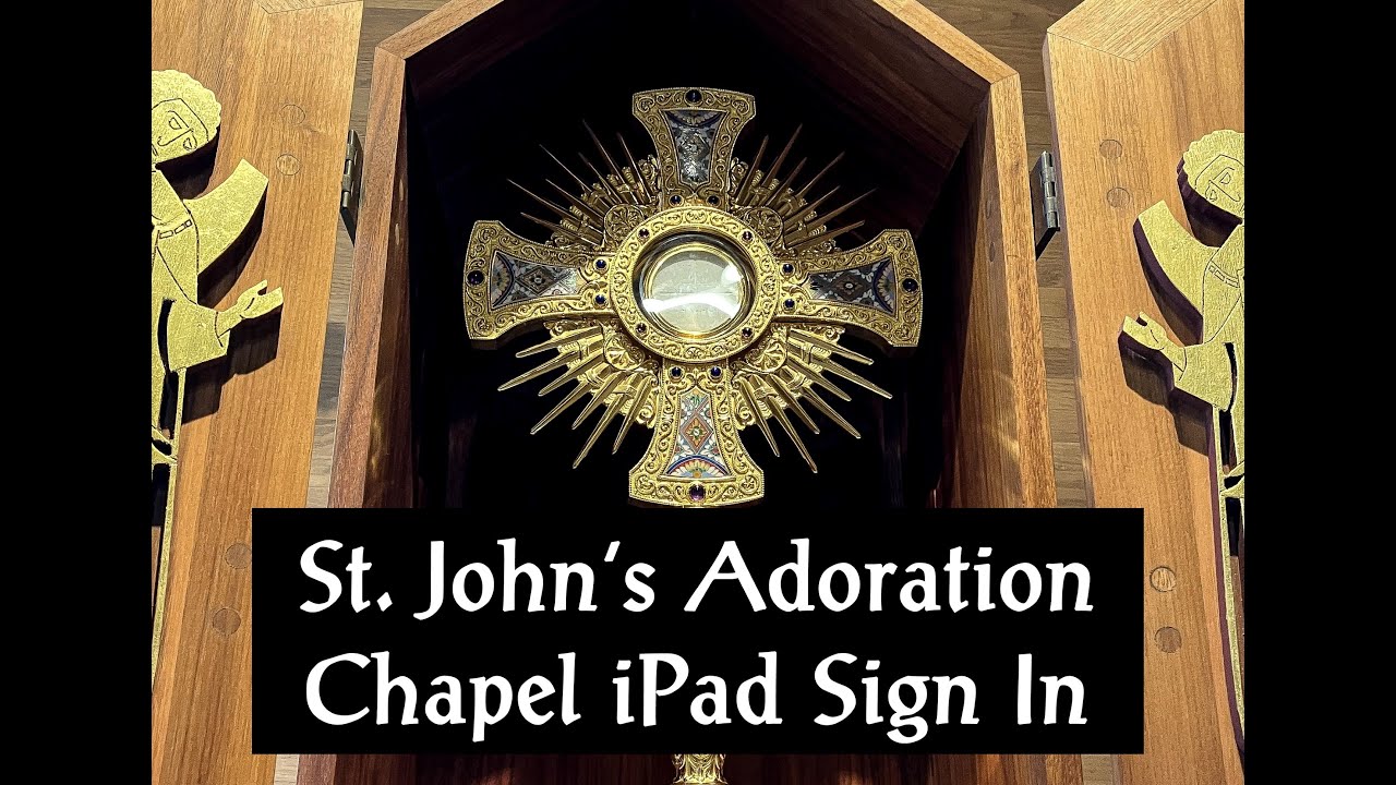 St. John's Adoration Chapel iPad Sign In - YouTube