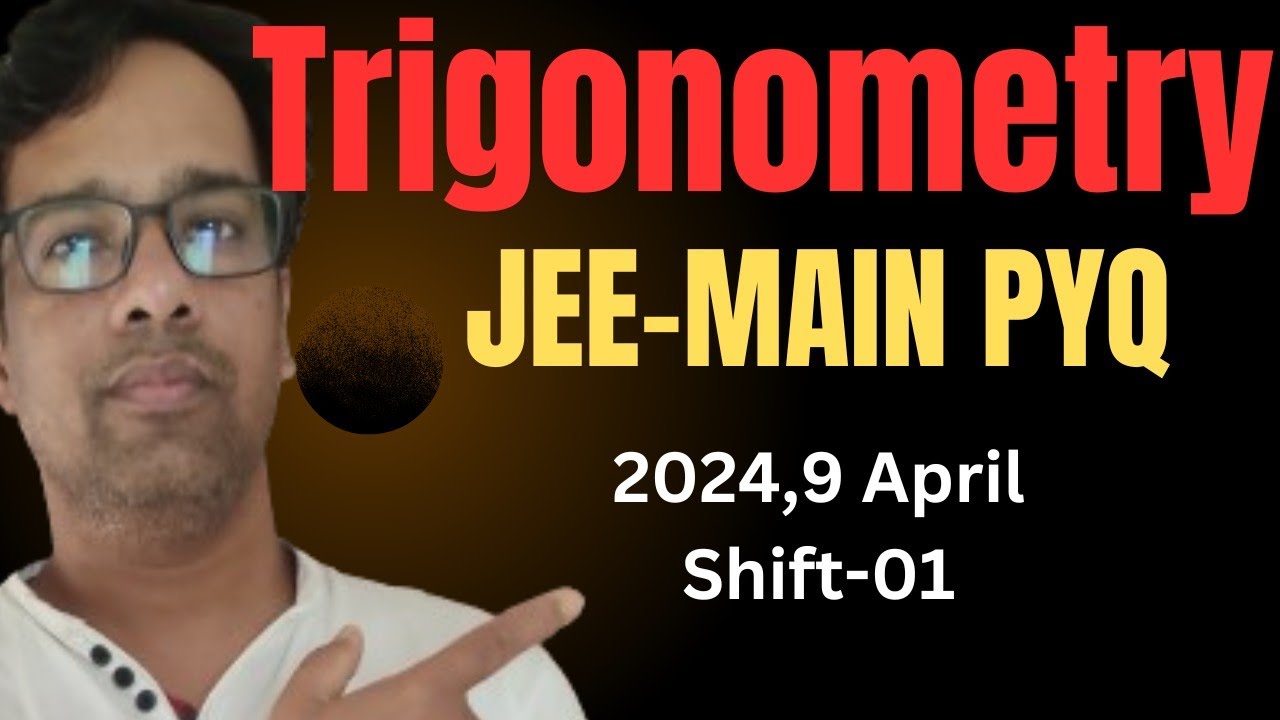 JEE-MAIN 2024|Trigonometry,9 April Shift-01#maths - YouTube