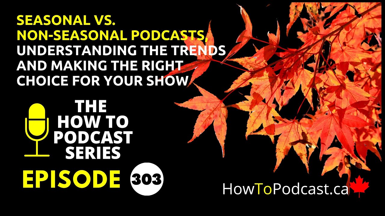 Seasonal vs. Non-Seasonal Podcasts - Understanding Trends and Making ...
