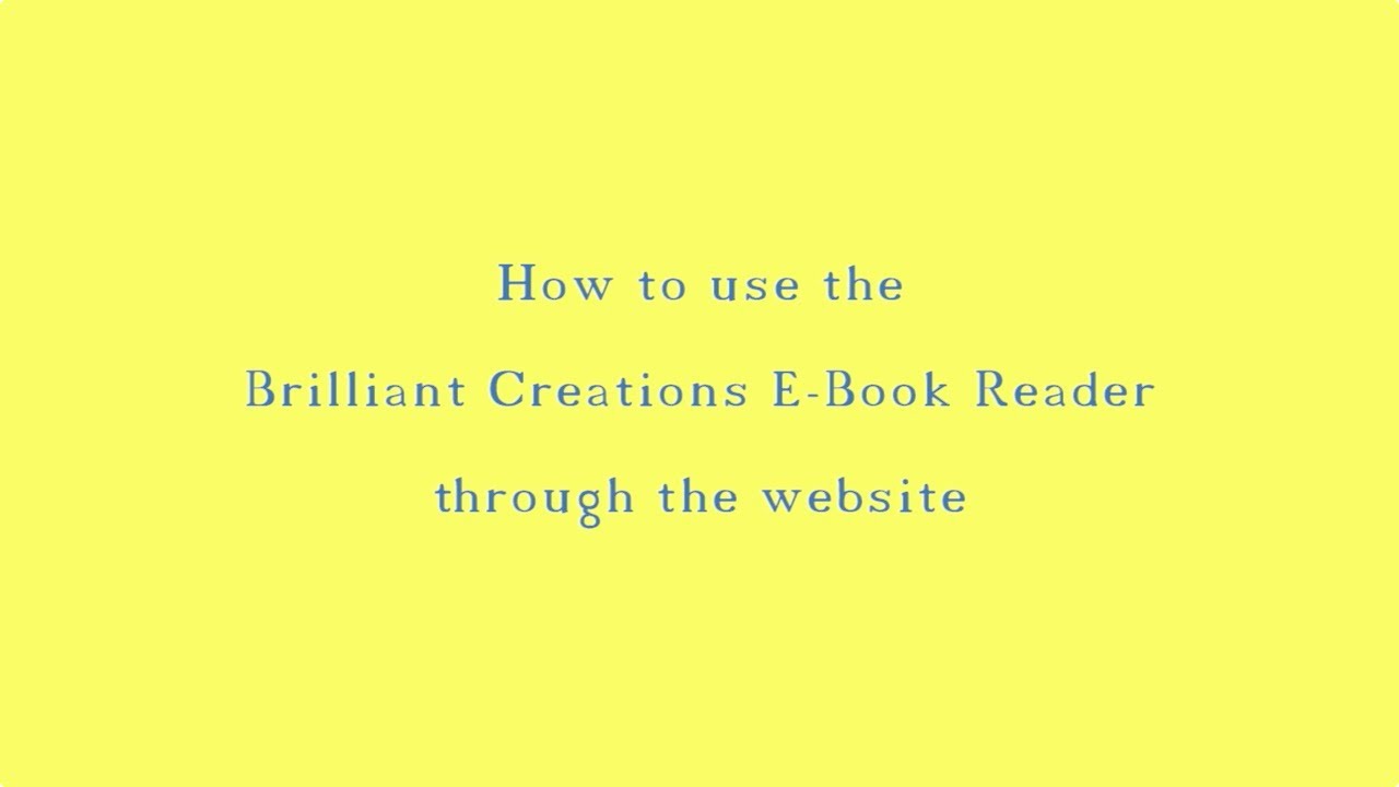 Brilliant Creations E-book Reader Tutorial - YouTube