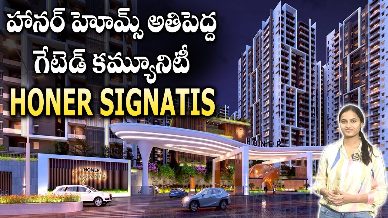 కూకట్‌పల్లిలో Honer Signatis | Honer Homes largest gated community ...