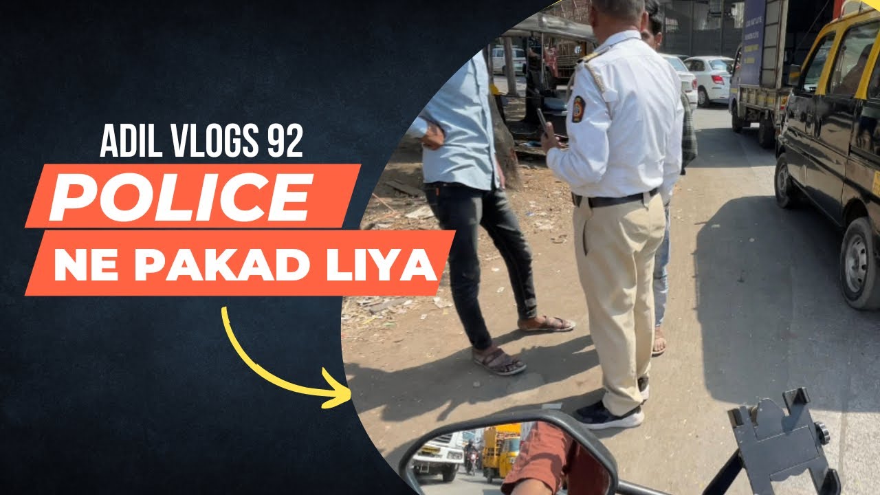 police ne to pakad liya || Mumbai to Vashi vlog no 04 || adil vlogs 92 ...
