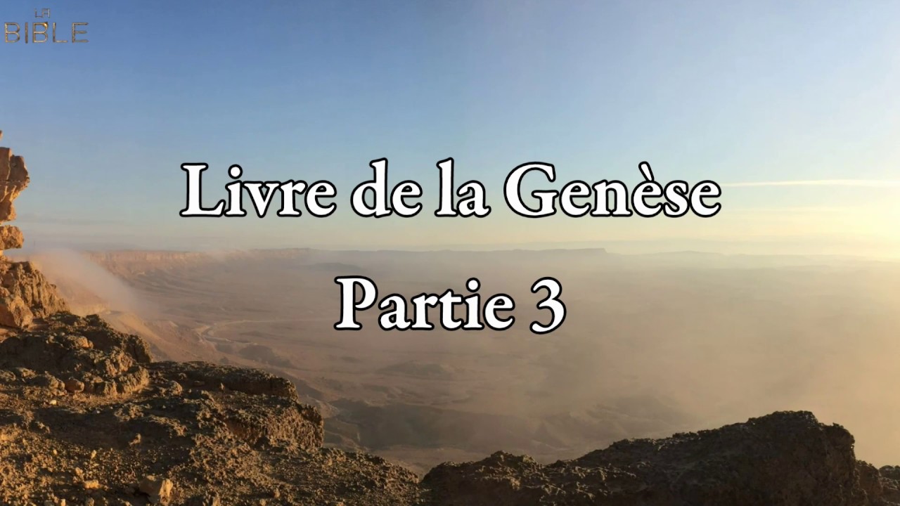 Livre de la Genèse : Partie 3/5 - YouTube