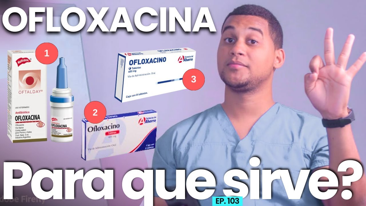 OFLOXACINA PARA QUE SIRVE | 3 COSAS - YouTube