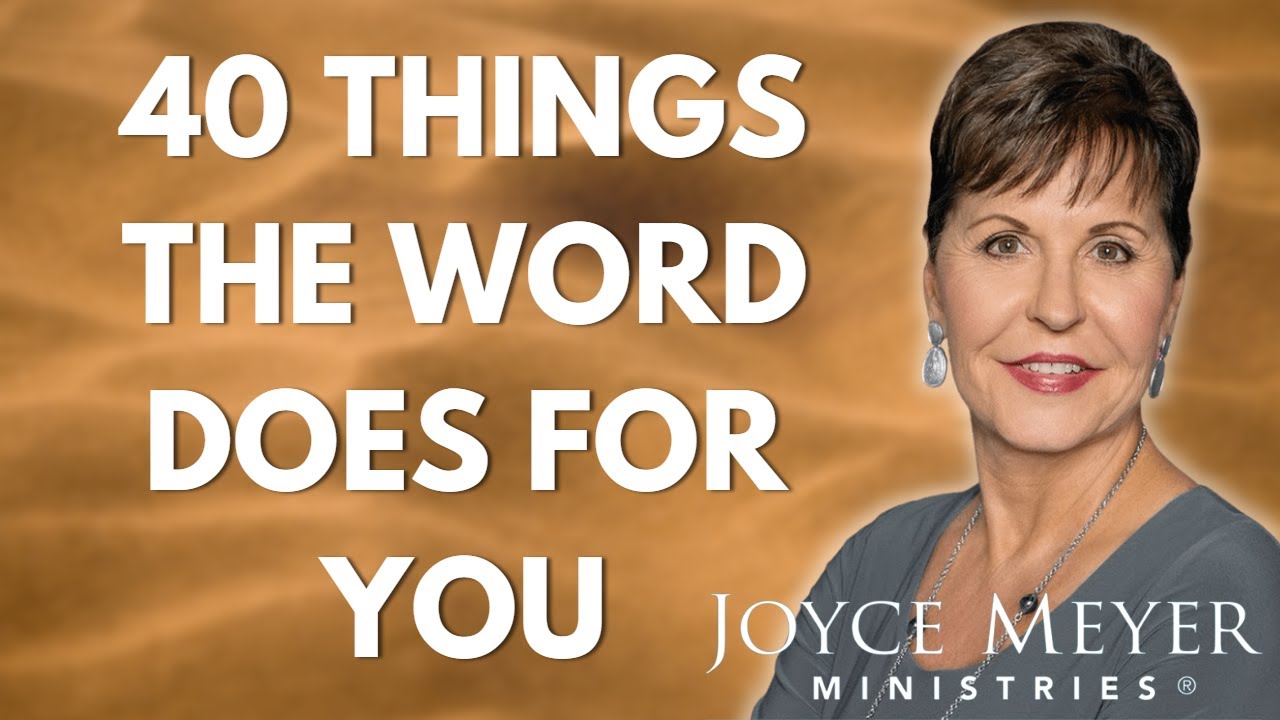 Joyce Meyer Messages | 40 Things the Word Does for You | Enjoying Everyday Life - YouTube