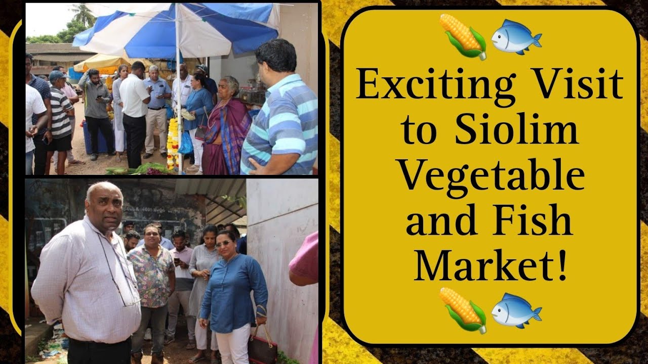 Visit to Siolim Vegetable and Fish Market | insightful inspection | Goa ...