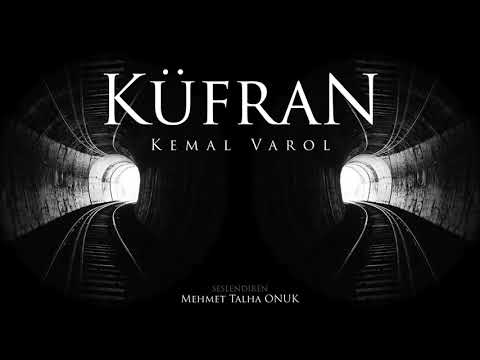 KÜFRAN - KEMAL VAROL (Şiir)