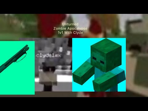 1v1 Battle With Clyde In Unturned And Zombie Apocalypse - YouTube