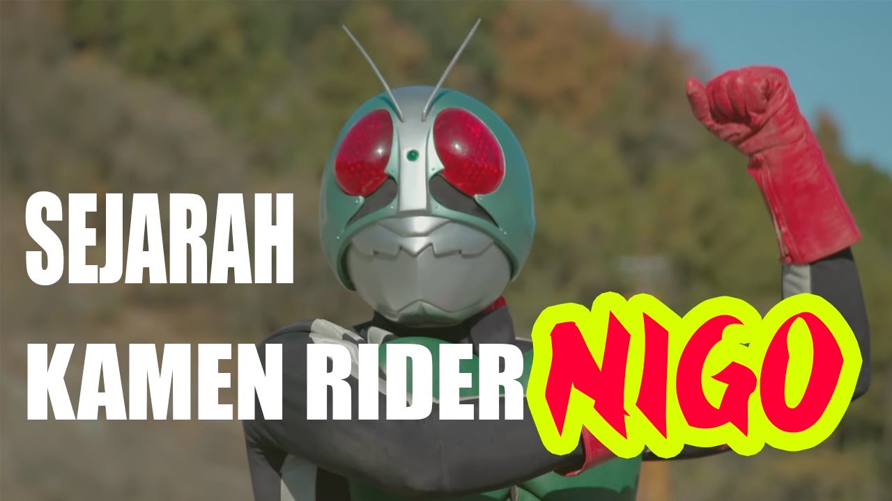 SEJARAH KAMEN RIDER NIGO - YouTube
