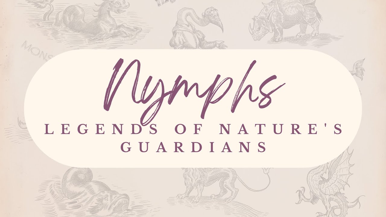 Nymphs: Legends of Nature's Guardians | Greek Mythology Compilation ...