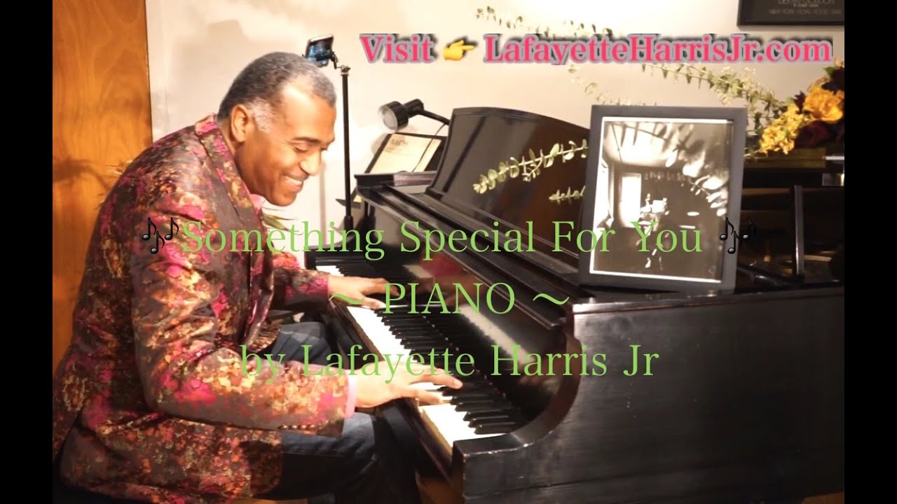 Something special for you🎶~Jazz Piano~ Lafayette Harris Jr - YouTube
