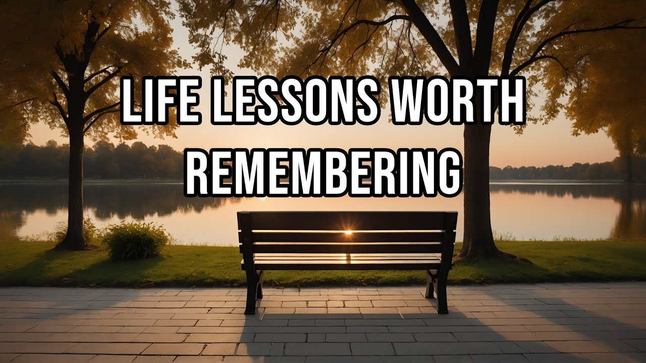 Life Lessons Worth Remembering - YouTube